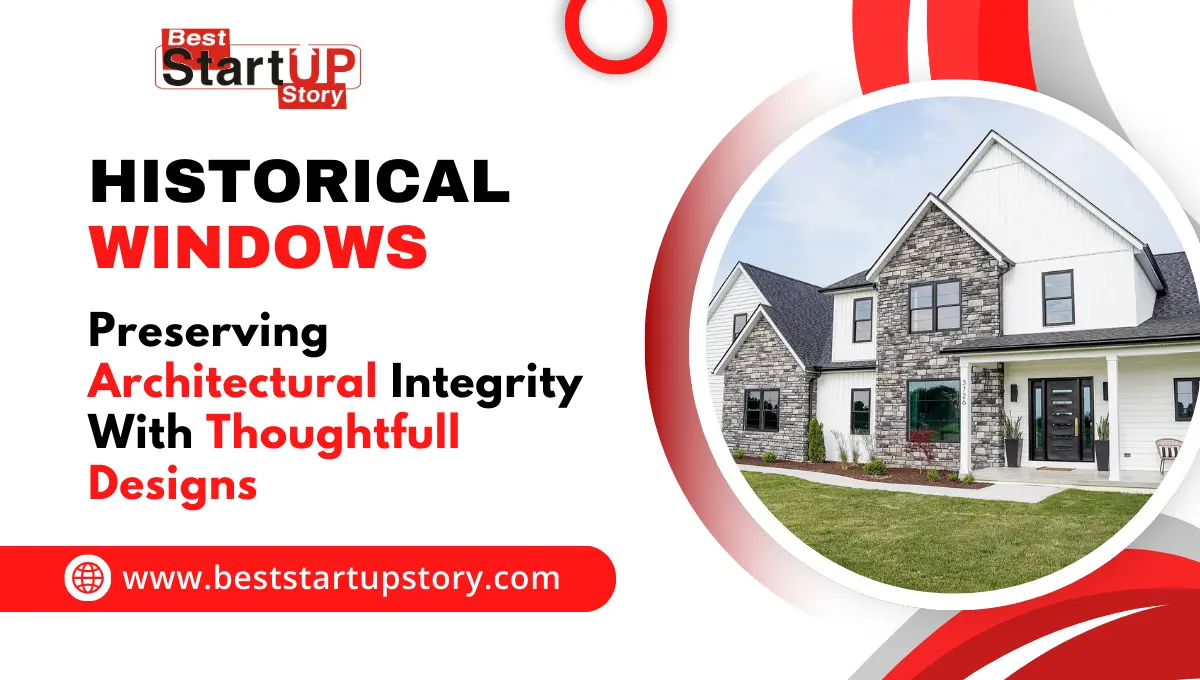 Preserving Architectural Integrity With Historical Windows